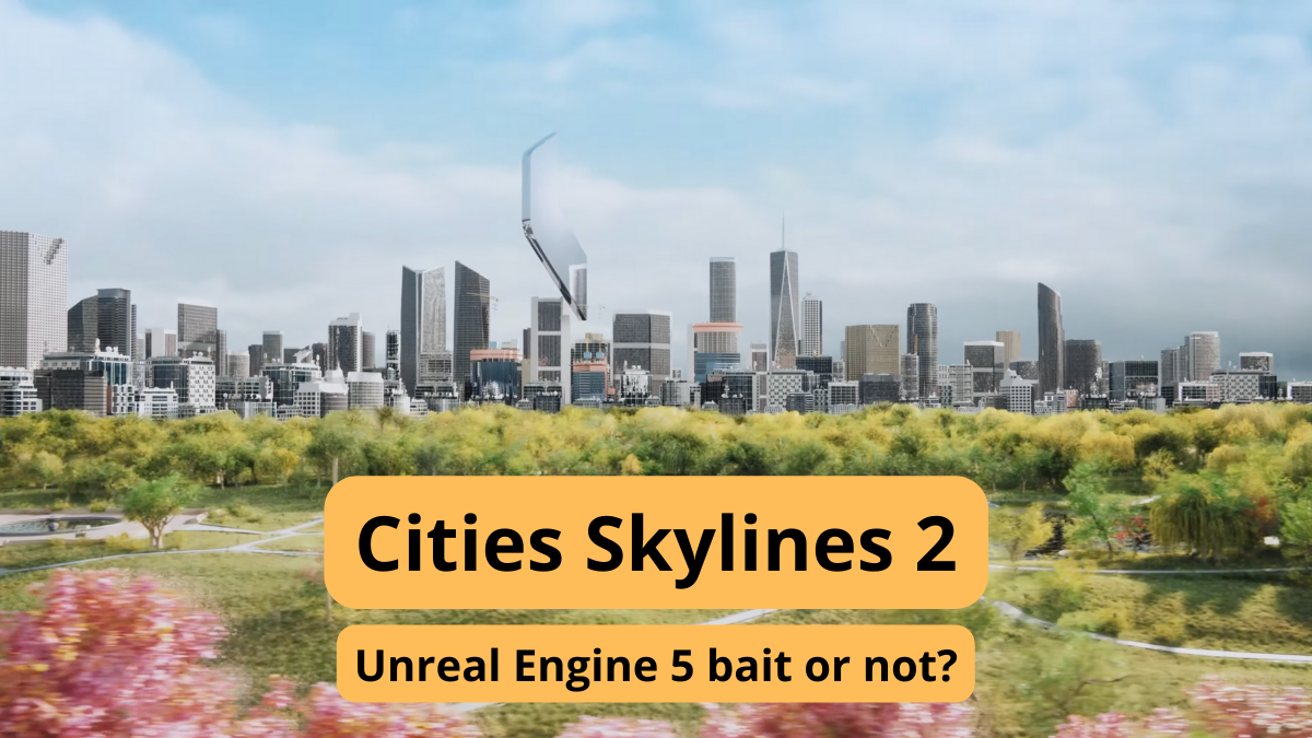 Unreal or Unity engine for Cities Skylines 2? - StrateGGames